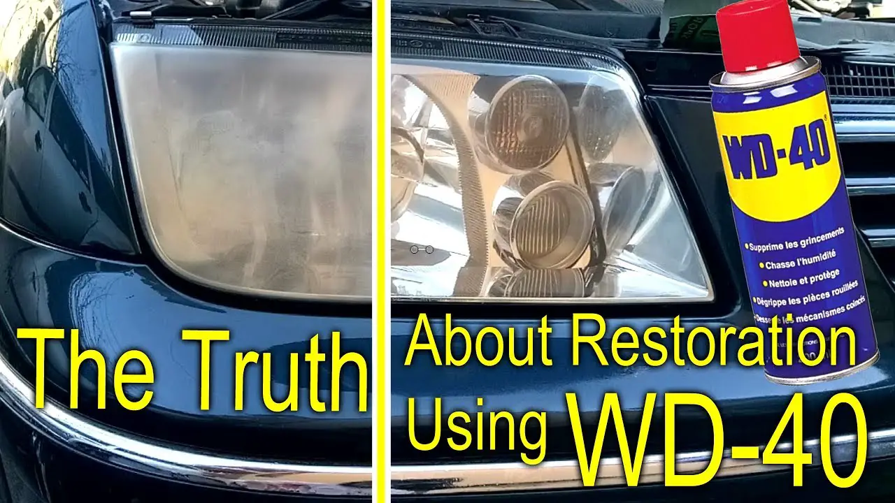 How To Clean Headlights With Wd 40 Restore Your Headlights In Minutes